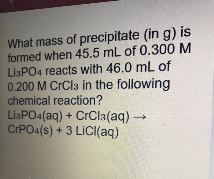 Solved What mass of precipitate (in g ) is formed when 66.8 | Chegg.com