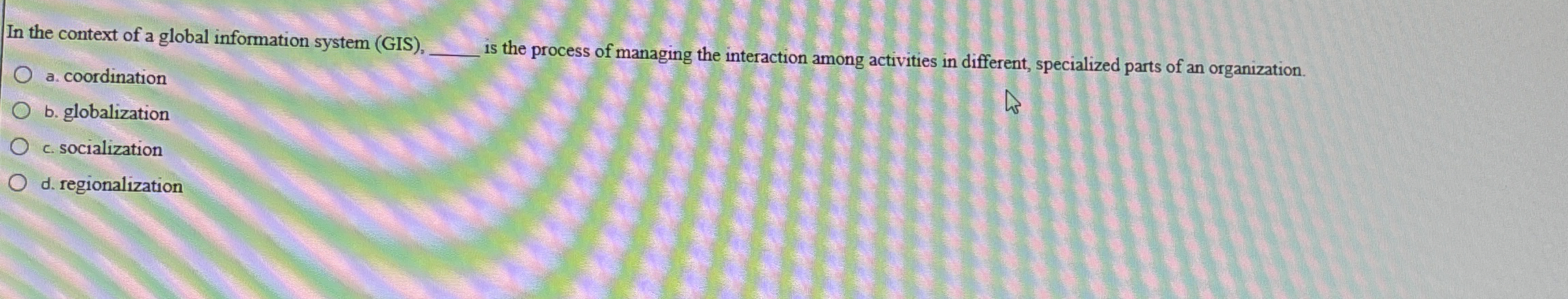 Solved In the context of a global information system | Chegg.com
