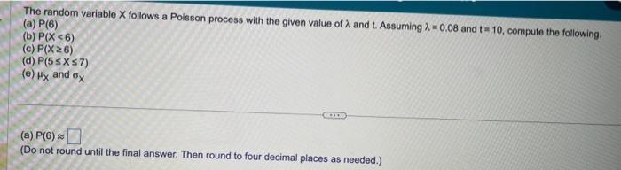 Solved The random variable X follows a Poisson process with | Chegg.com