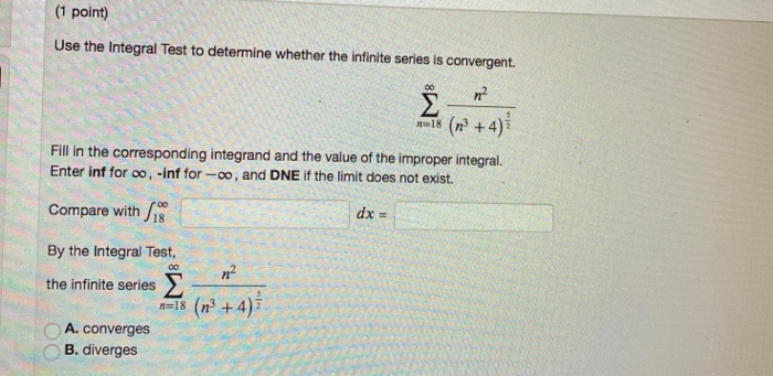 Solved (1 point) Use the Integral Test to determine whether | Chegg.com