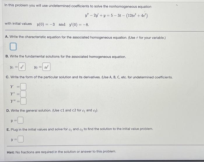 Solved In this problem you will use undetermined | Chegg.com