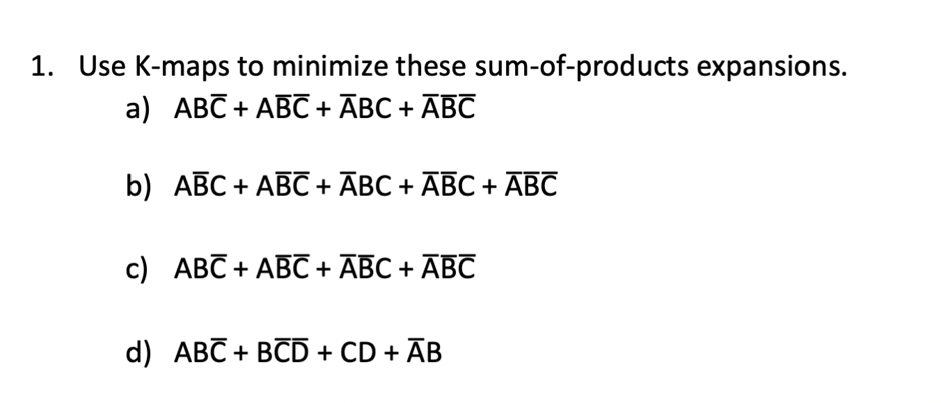 Solved Use K-maps to minimize these sum-of-products | Chegg.com
