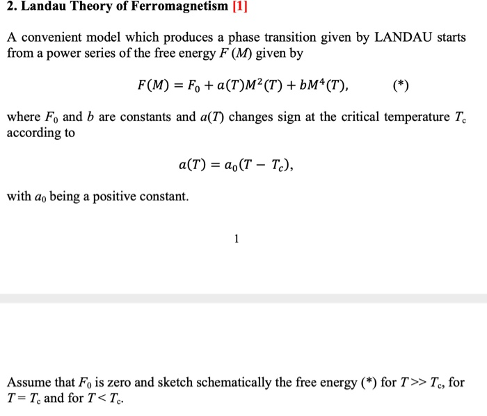 Solved 2. Landau Theory of Ferromagnetism [1] A convenient | Chegg.com