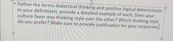 Solved - Define the terms dialectical thinking and positive | Chegg.com
