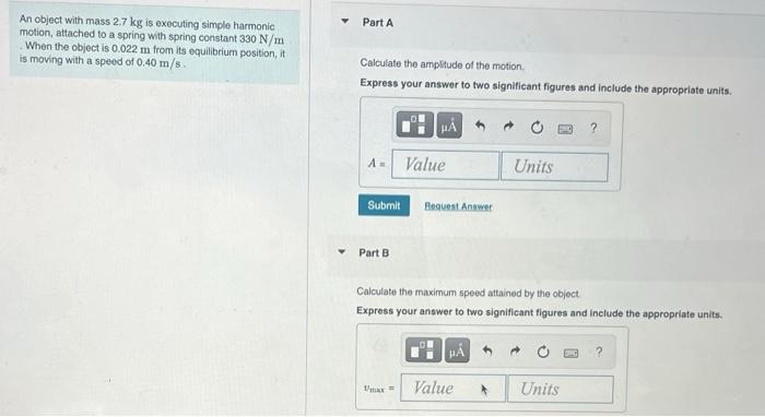 Solved An object with mass 2.7 kg is executing simple | Chegg.com
