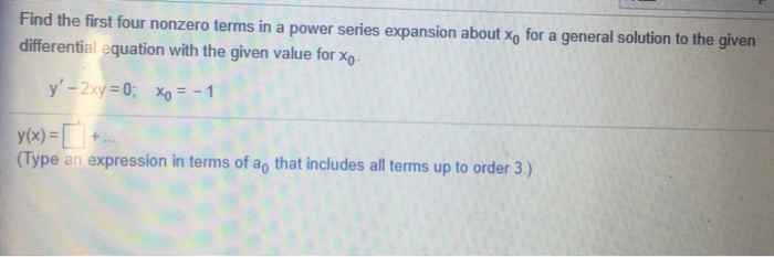 Solved Find the first four nonzero terms in a power series | Chegg.com