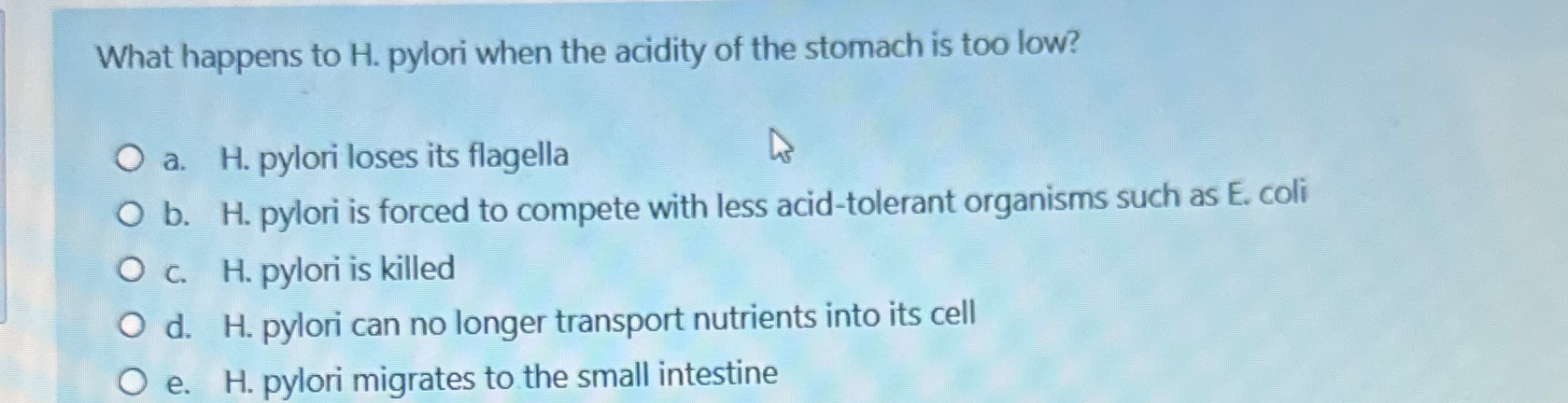 Solved What happens to H. pylori when the acidity of the | Chegg.com
