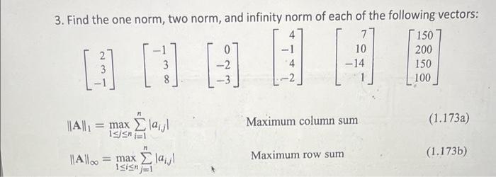 Solved 3. Find the one norm, two norm, and infinity norm of | Chegg.com