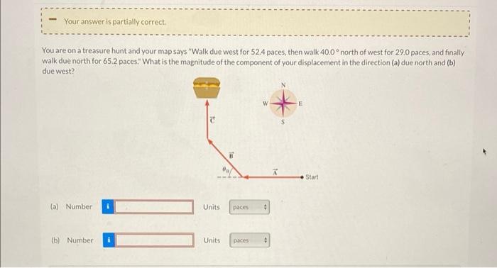 Solved You are on a treasure hunt and your map says "Walk | Chegg.com
