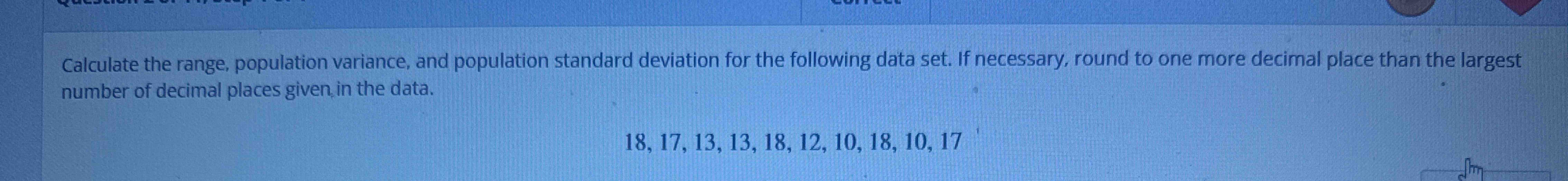 Solved Calculate the range, population variance, and | Chegg.com