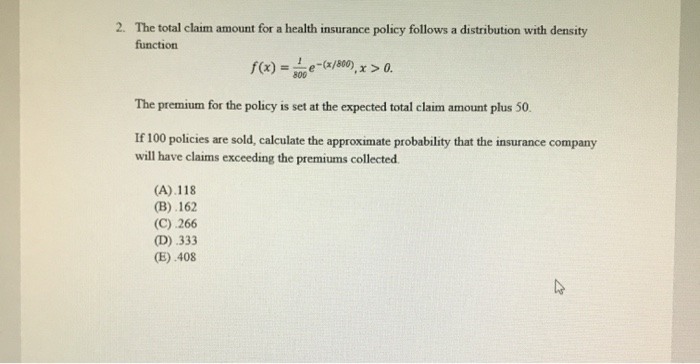 Solved 2. The total claim amount for a health insurance | Chegg.com