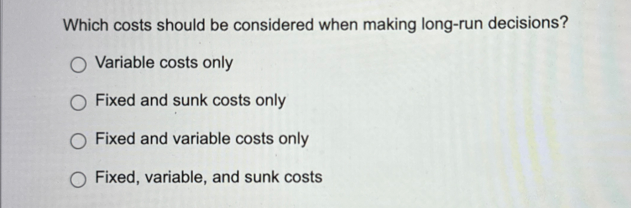 Solved Which costs should be considered when making long-run | Chegg.com