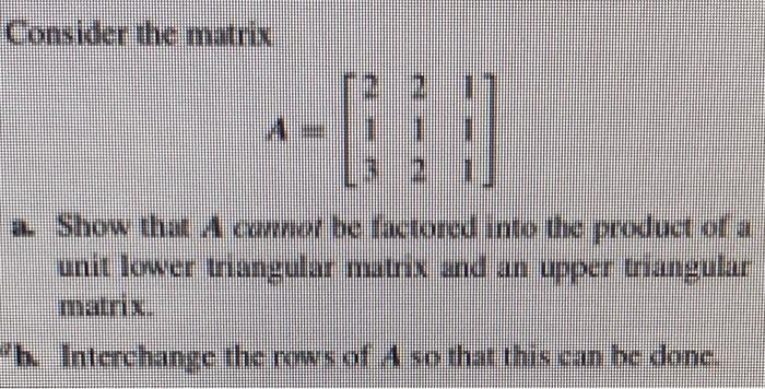Solved Consider The Matrix A ⎣⎡213212111⎦⎤ A Show That A