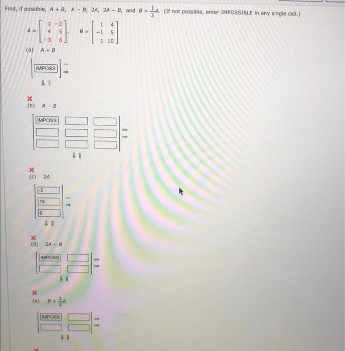 Solved Find, if possible, A + B, A-B, 2A, 2A-B, and B+ 4. | Chegg.com