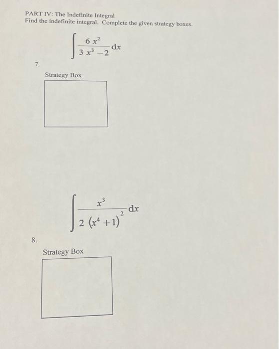 Solved PART IV: The Indefinite Integral Find the indefinite | Chegg.com Solved PART IV: The Indefinite Integral Find the indefinite | Chegg.com