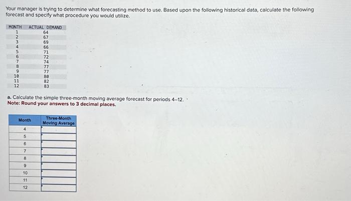 Solved Your manager is trying to determine what forecasting | Chegg.com