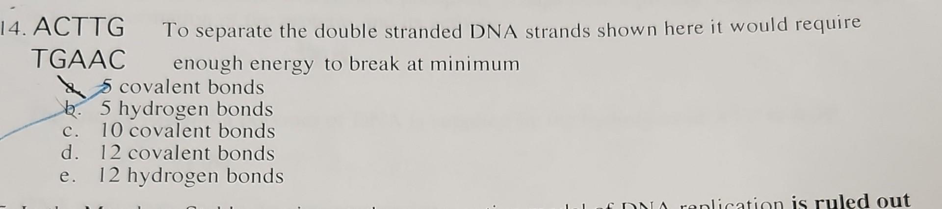 Solved ICTTG To separate the double stranded DNA strands | Chegg.com