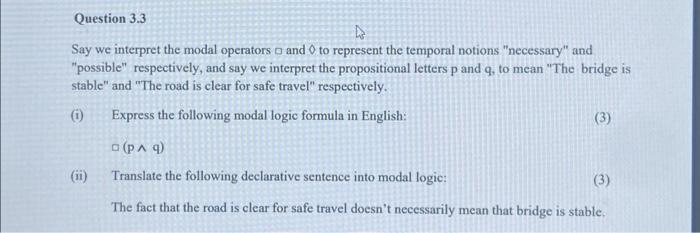 Solved Say we interpret the modal operators and ∅ to | Chegg.com