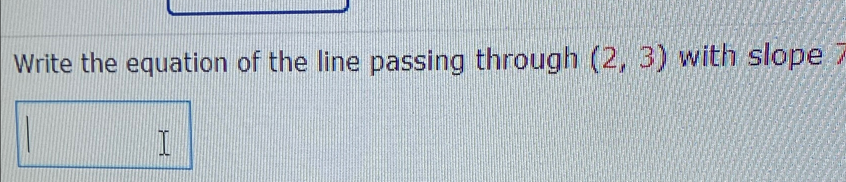 Solved Write The Equation Of The Line Passing Through 2 3