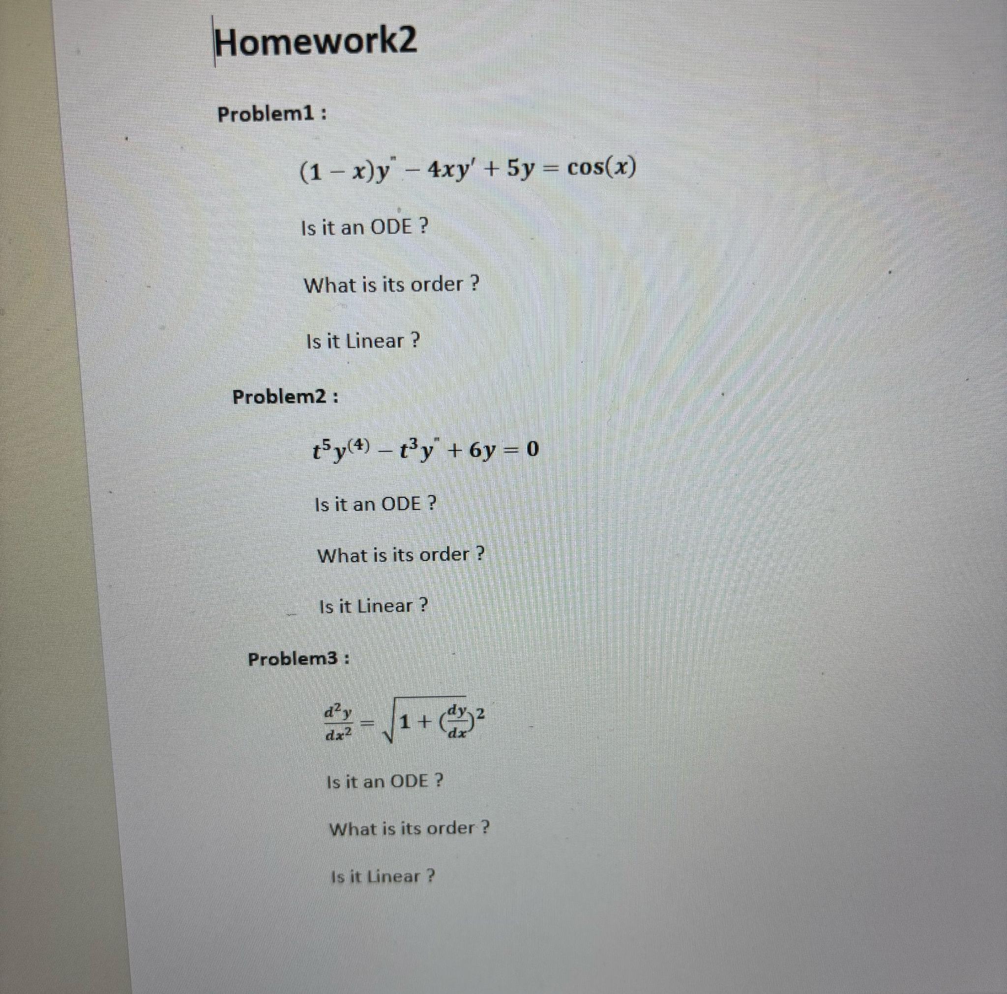 Solved Homework2Problem1:(1-x)y''-4xy'+5y=cos(x)Is it an | Chegg.com