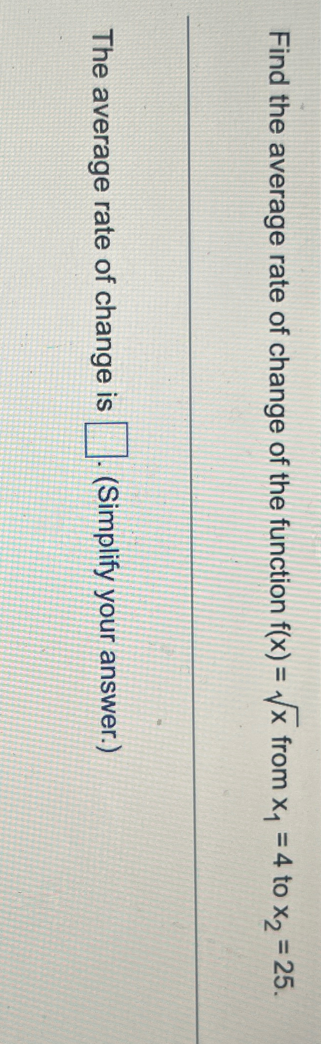Solved Find the average rate of change of the function | Chegg.com