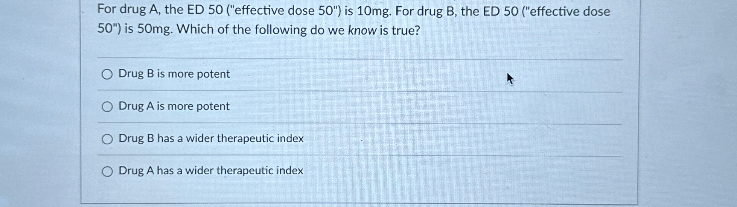 Solved For drug A, ﻿the ED 50 ("effective dose 50 ") ﻿is | Chegg.com