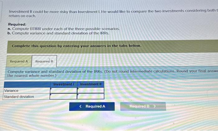 Solved Mike Riskless is considering two projects. He has | Chegg.com