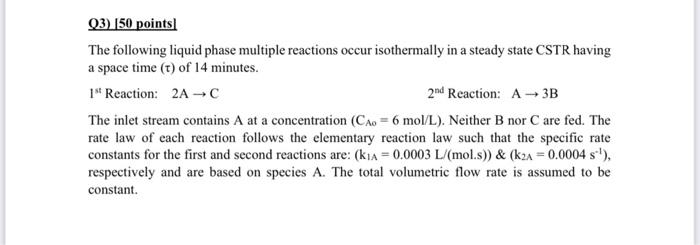 Solved 03) (50 points The following liquid phase multiple | Chegg.com