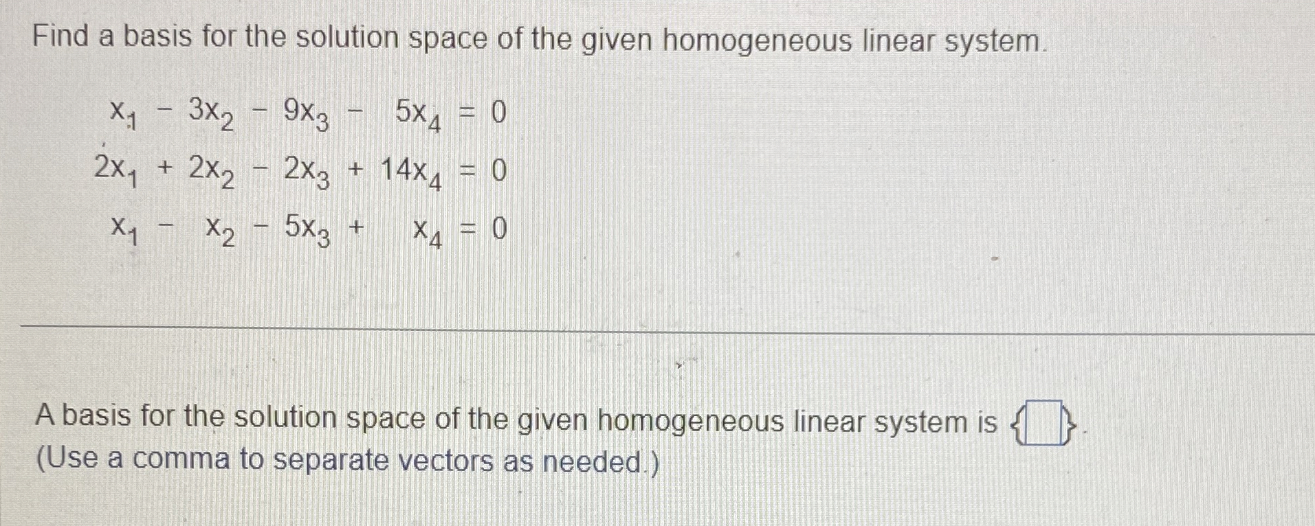 Solved Find a basis for the solution space of the given | Chegg.com