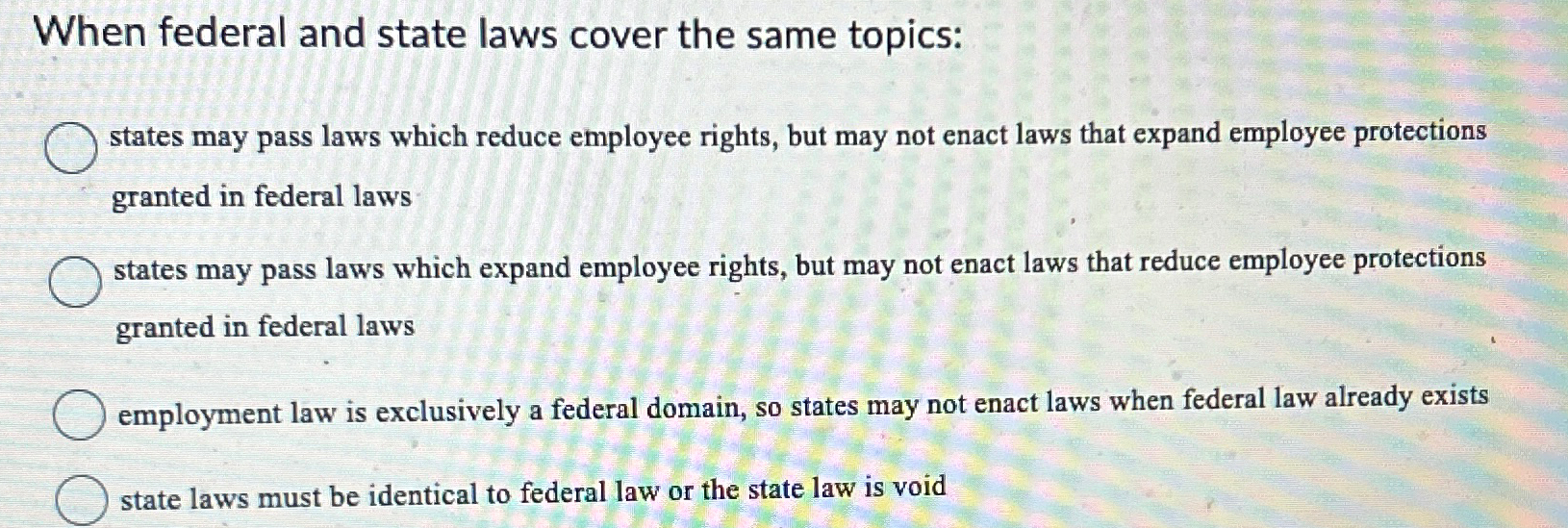 Solved When federal and state laws cover the same | Chegg.com