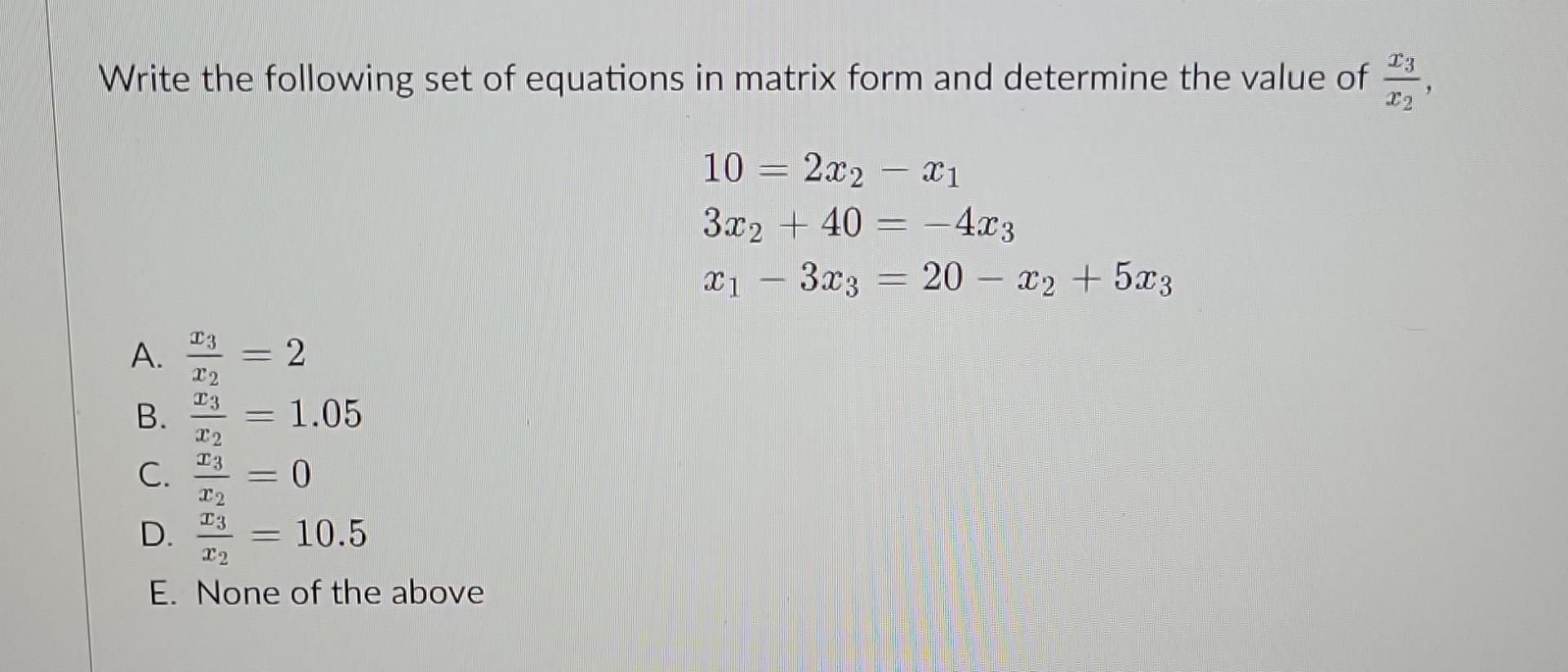 Solved Write the following set of equations in matrix form | Chegg.com
