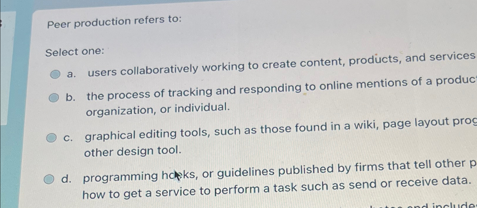 Solved Peer production refers to:Select one:a. ﻿users | Chegg.com