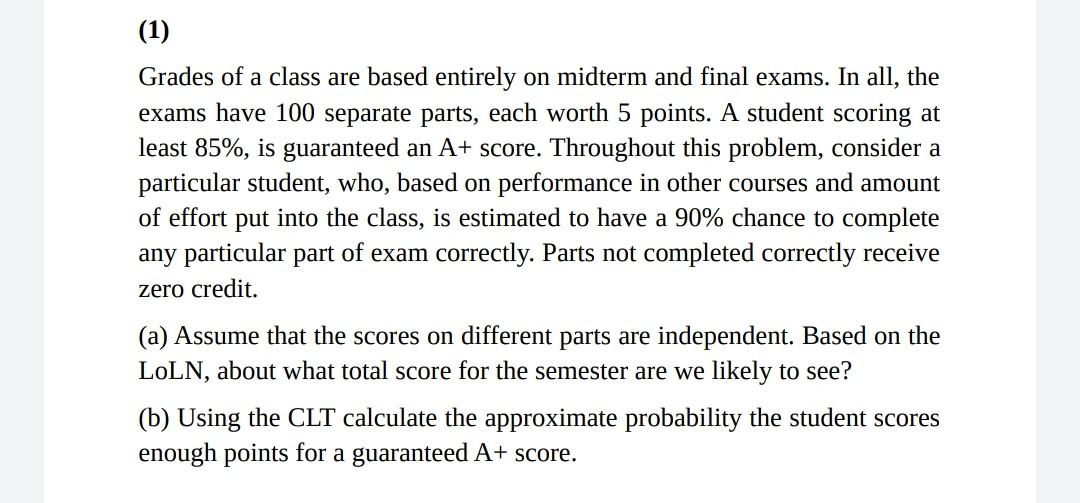 Solved (1) Grades of a class are based entirely on midterm | Chegg.com