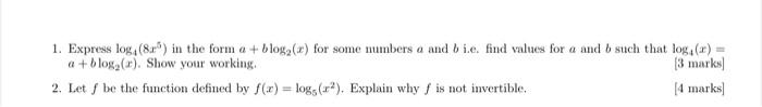 Solved 1. Express log4(8x5) in the form a+blog2(x) for some | Chegg.com