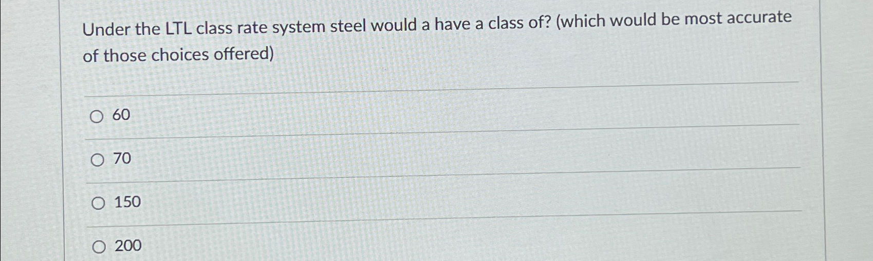 Solved Under the LTL class rate system steel would a have a | Chegg.com