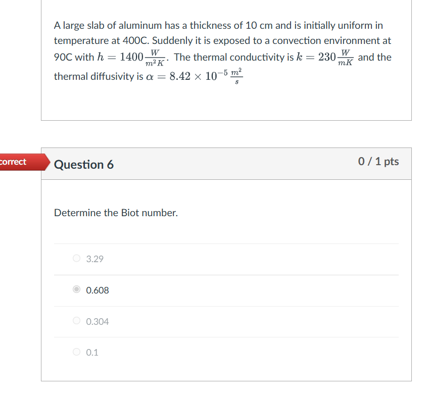 Solved Question 6 ﻿Question 6Determine the Biot | Chegg.com