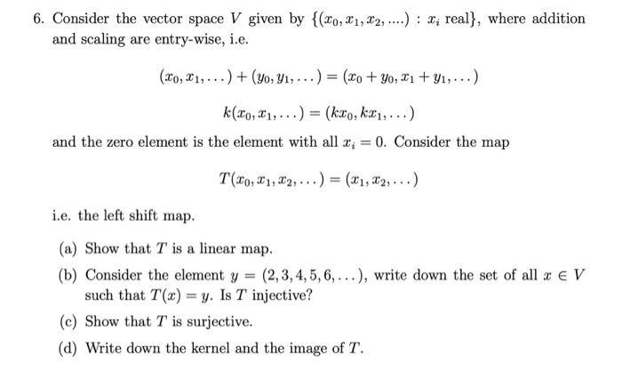 Solved 6. Consider the vector space V given by | Chegg.com