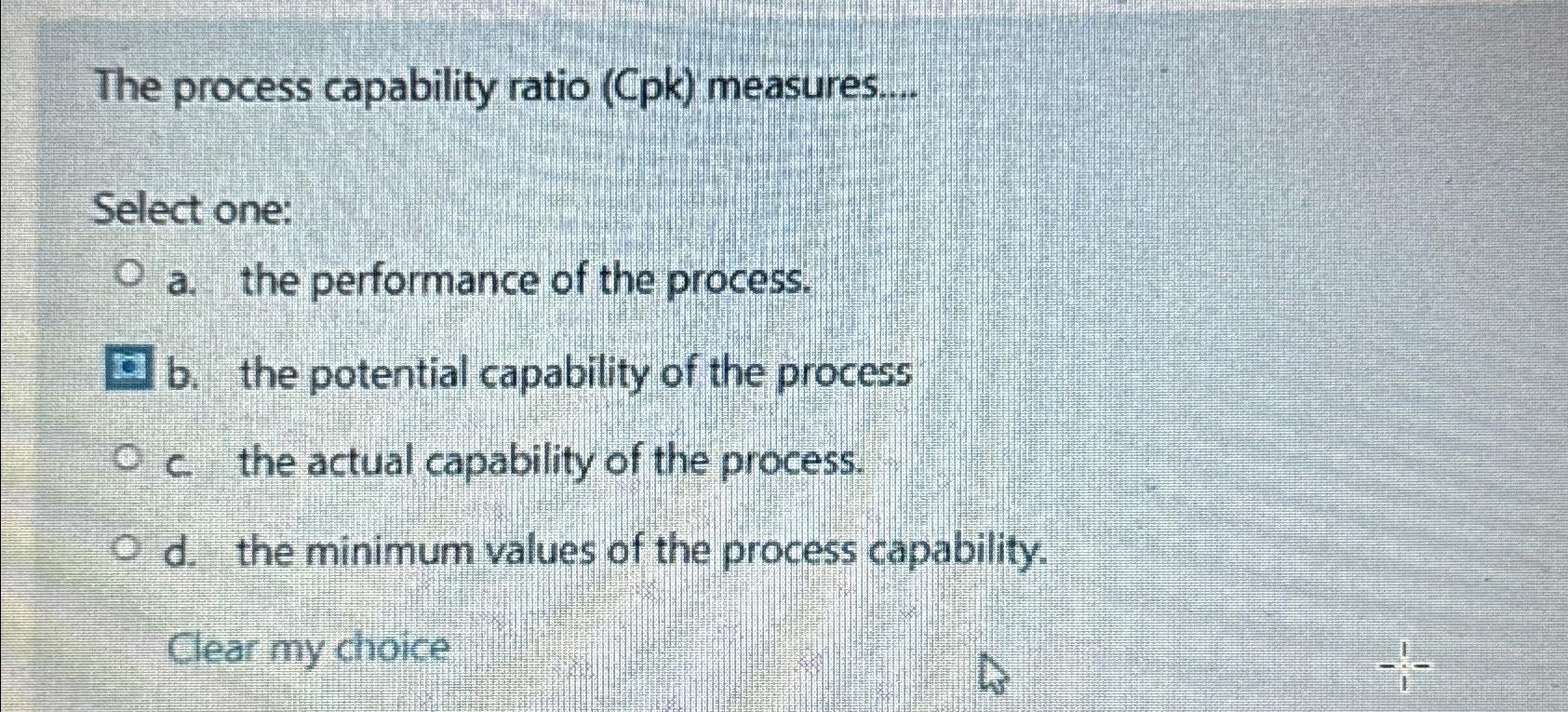 Solved The process capability ratio (Cpk) ﻿measures...Select | Chegg.com