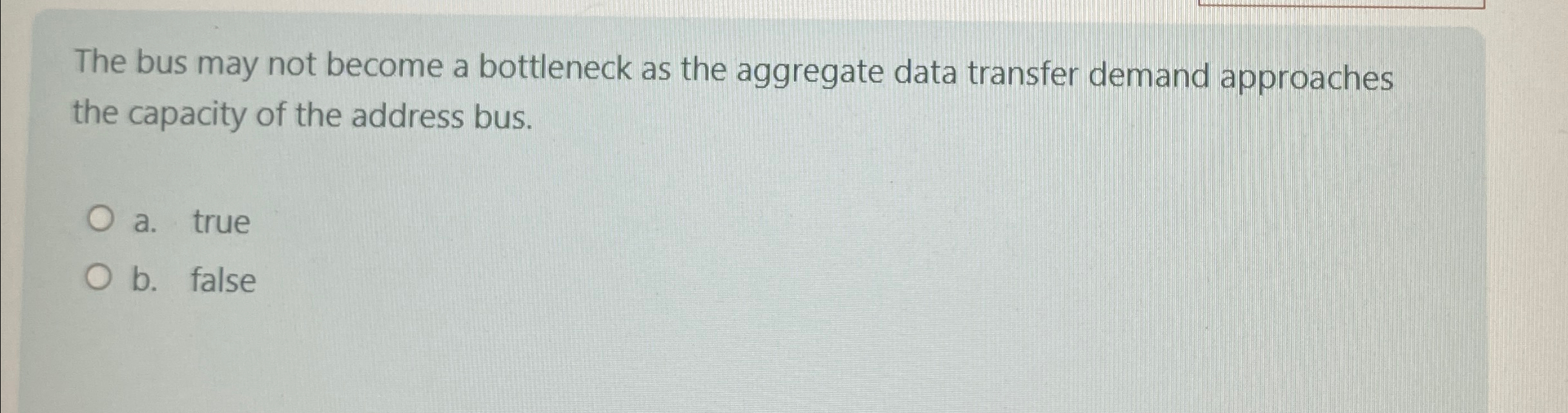 Solved The bus may not become a bottleneck as the aggregate | Chegg.com