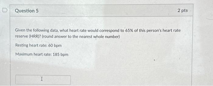 Solved Given the following data, what heart rate would | Chegg.com