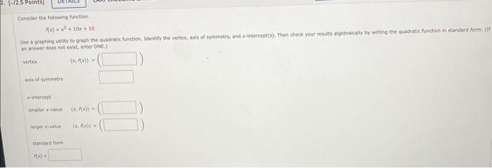 Solved Consider the tolowing funcion: f(x)=x2+10x+10 Use a | Chegg.com