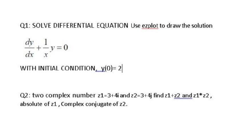 Solved Q1: SOLVE DIFFERENTIAL EQUATION Use ezplot to draw | Chegg.com