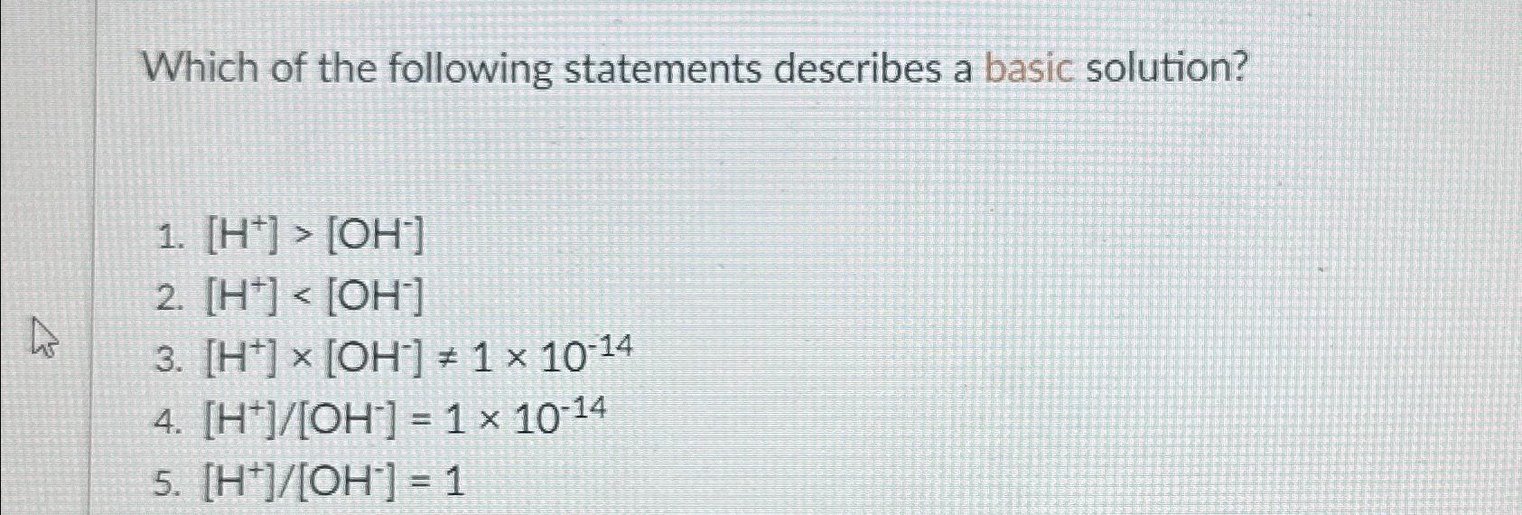 Solved Which of the following statements describes a basic | Chegg.com