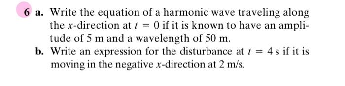 Solved 6 a. Write the equation of a harmonic wave traveling | Chegg.com