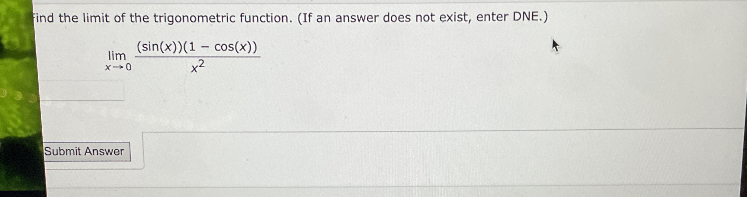 Solved ind the limit of the trigonometric function. (If an | Chegg.com