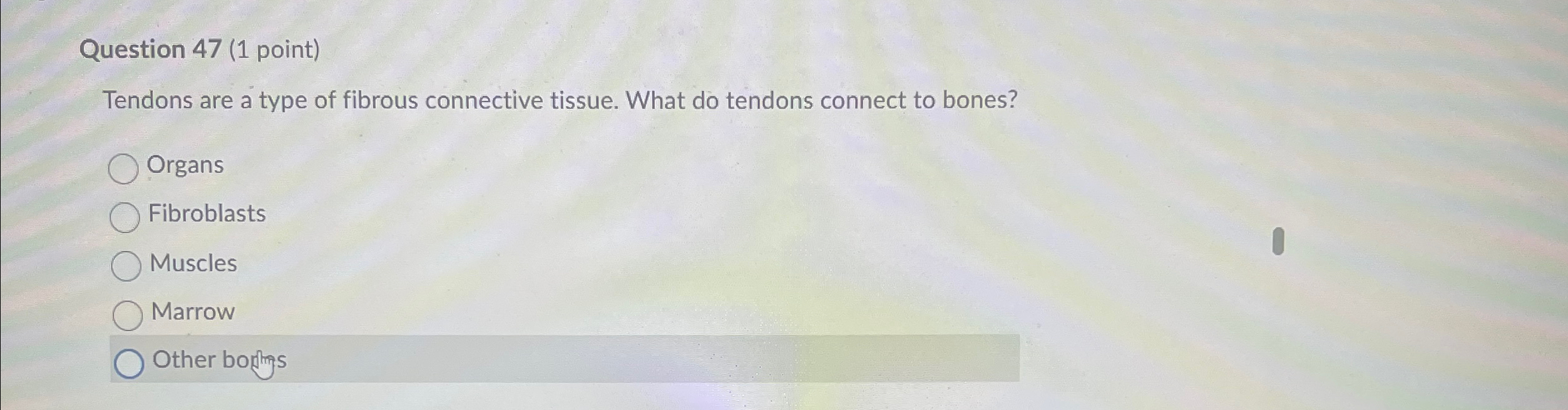 Solved Question 47 (1 point)Tendons are a type of fibrous | Chegg.com Solved Question 47 (1 point)Tendons are a type of fibrous | Chegg.com