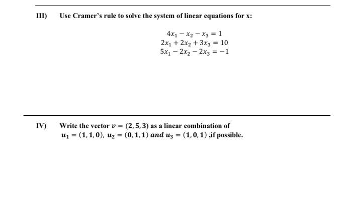 Solved II) Use Cramer's rule to solve the system of linear | Chegg.com