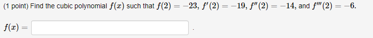 Solved (1 ﻿point) ﻿Find the cubic polynomial f(x) ﻿such that | Chegg.com