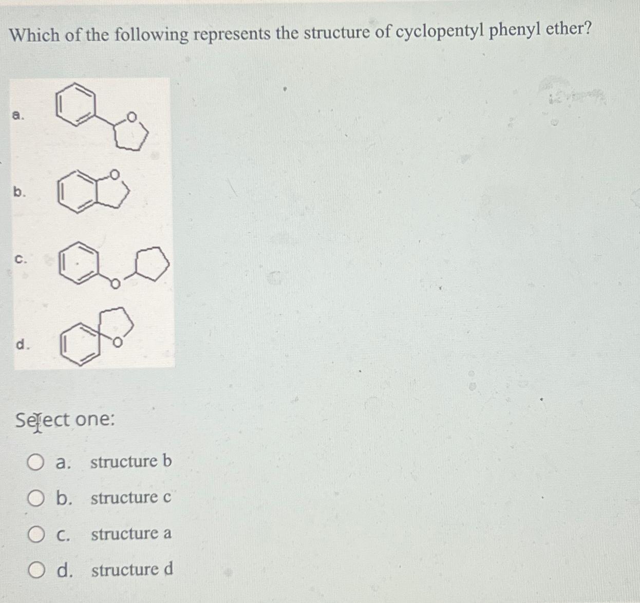 Solved Which of the following represents the structure of | Chegg.com