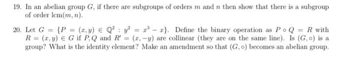 Solved 19. In an abelian group G, if there are subgroups of | Chegg.com